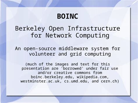 Ppt Boinc Berkeley Open Infrastructure For Network Computing An Open Source Middleware System