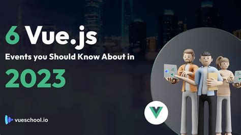 Six Vue Js Events You Should Know About In Vue School Articles Vue School