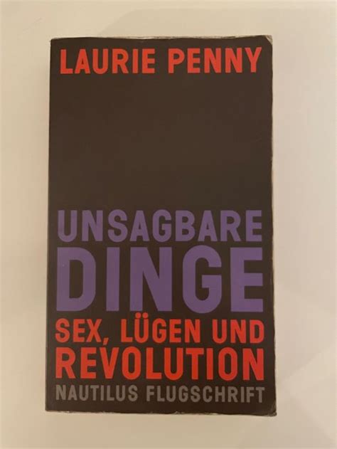 Laurie Penny Unssagbare Dinge Sex Lügen And Revolution Gebraucht In Zürich Für Chf 6 Mit