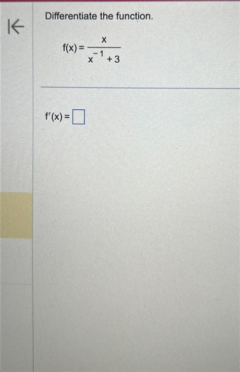 Solved Differentiate The Functionfxxx 13fx