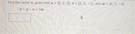 Solved Find The Vector Z Given That U V Chegg