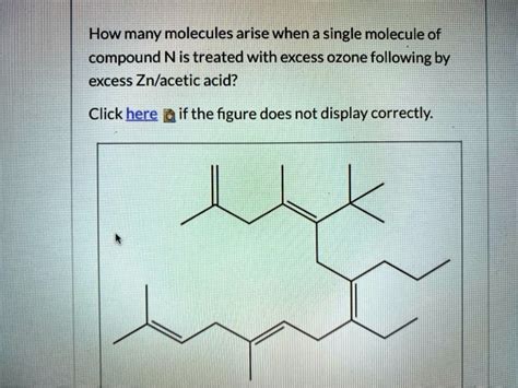 Solved How Many Molecules Arise When A Single Molecule Of Compound N