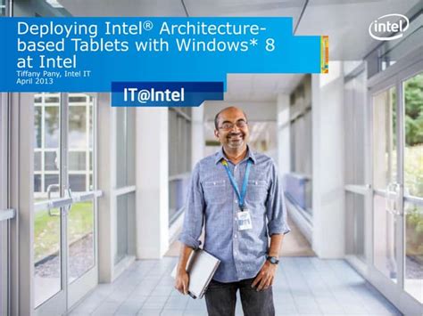 Deploying Intel Architecture Based Tablets With Windows 8 At Intel Ppt