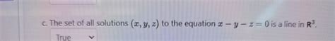 Solved C ﻿the Set Of All Solutions X Y Z ﻿to The Equation