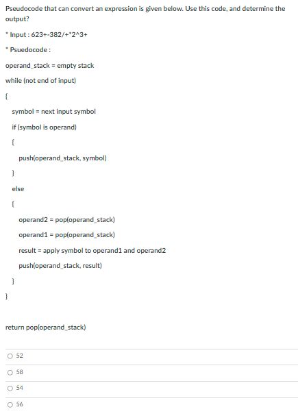 Solved Pseudocode That Can Convert An Expression Is Given Chegg Com