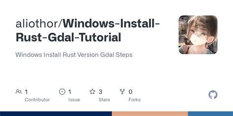 Github Aliothorwindows Install Rust Gdal Tutorial Windows Install