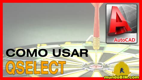 Como Usar El Comando Qselect De Autocad Mundobim