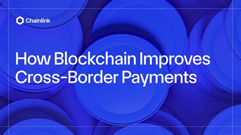 How Blockchain Improves Cross Border Payments Chainlink Blog