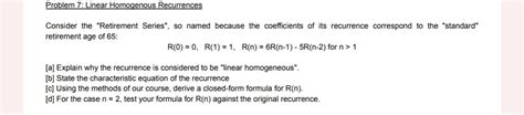 Problem 7 Linear Homogenous Recurrences Consider The