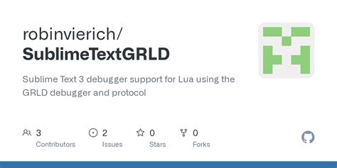 GitHub Robinvierich SublimeTextGRLD Sublime Text Debugger Support For Lua Using The GRLD