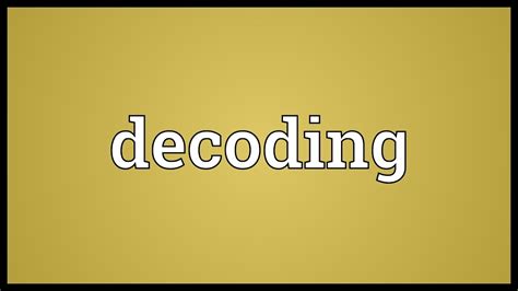 Decoding Meaning YouTube