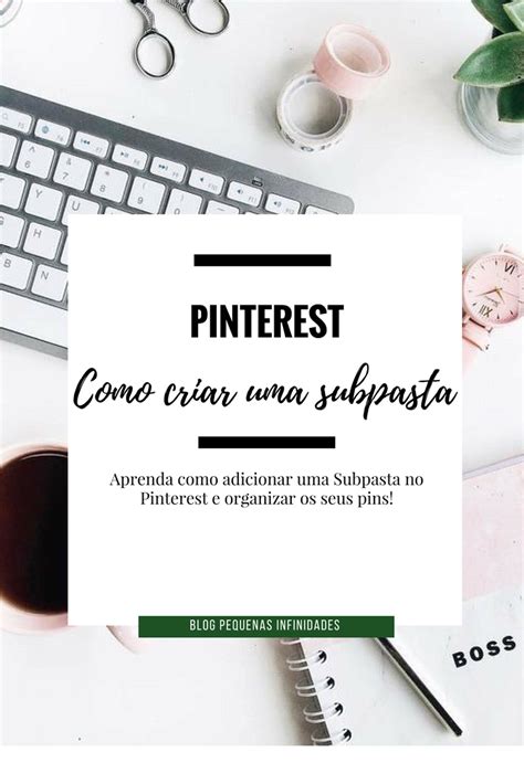 Como Criar Uma Subpasta No Pinterest Blog Aline Ribeiro