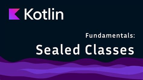 Learn About Sealed Classes In Kotlin Albert Latacz Posted On The