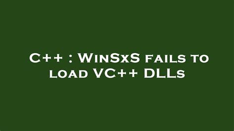 c winsxs fails to load vc dlls youtube