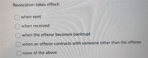 Solved Revocation Takes Effect When Sentwhen Receivedwhen