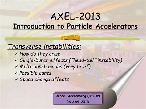 Ppt Axel 2013 Introduction To Particle Accelerators Powerpoint Presentation Id 2508681