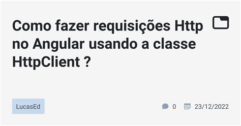 Como Fazer Requisições No Angular Usando A Classe Client