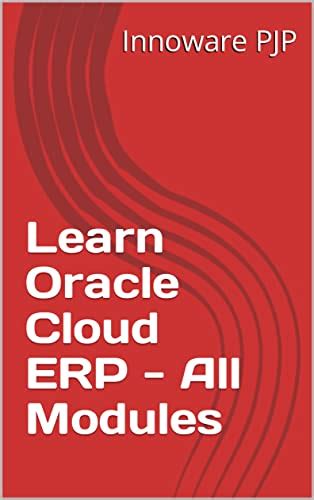 Amazon Learn Oracle Cloud Erp All Modules English Edition [kindle Edition] By Pjp