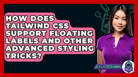 How Does Tailwind CSS Support Floating Labels And Other Advanced Styling Tricks YouTube