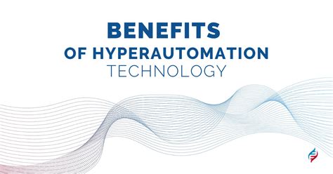 Benefits Of Hyperautomation In Enterprises Asignet
