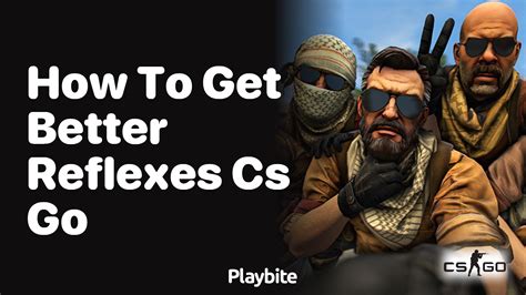 How To Get Better Reflexes In CS GO Playbite