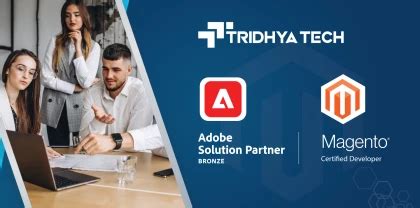 Tridhya Tech Is Now Magento Adobe Bronze Partner