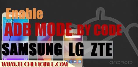 Enable Adb Mode By Codes Or Diag Mode On Samsung Galaxy Lg Zte
