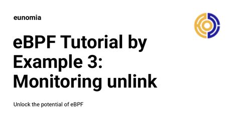 Ebpf Tutorial By Example 3 Monitoring Unlink System Calls With Fentry Eunomia