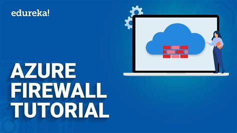 Azure Firewall Tutorial