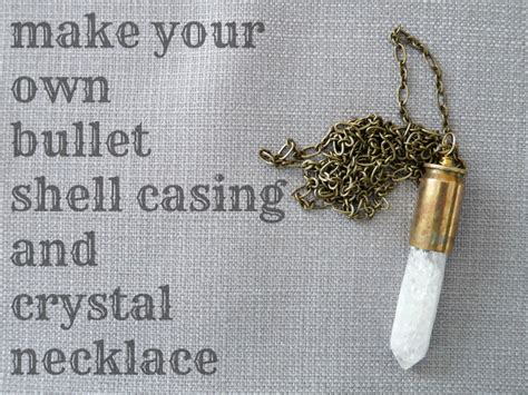 Diy Bullet Shell Casing Necklace Dans Le Lakehouse