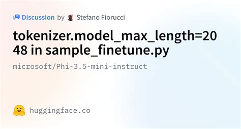 Microsoft Phi Mini Instruct Tokenizer Model Max Length In Sample Finetune Py