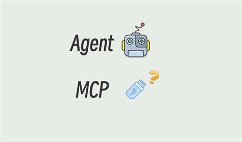Ai黑话：agent、mcp、function Calling，一文理清大模型开发中的核心概念与关系 Csdn博客