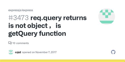 Reqquery Returns Is Not Object ，is Getquery Function · Issue 3473