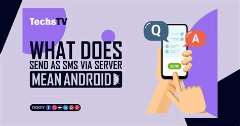 What Does Sent As SMS Via Server Mean Android TechsTV