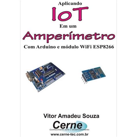 aplicando iot em um amperimetro com arduino e modulo wifi esp8266