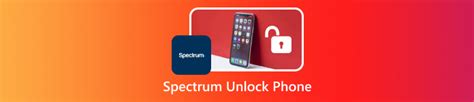 Spectrum Unlock Phone Unlock Android IPhone For Free