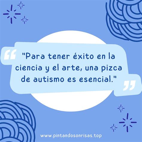 101 Mejores Frases Sobre Autismo