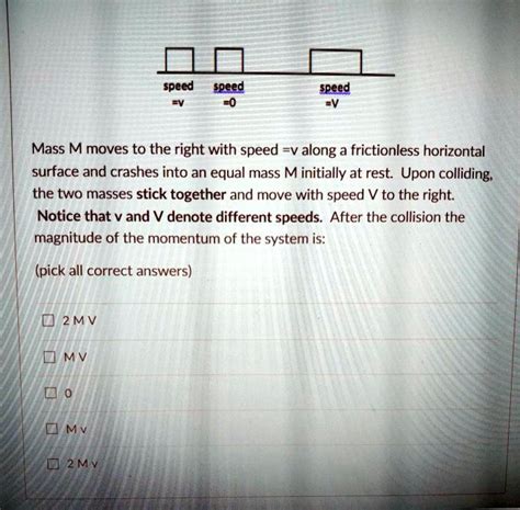 solved speed speed speed mass m moves to the right with speed v along