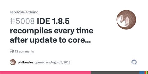 Ide 185 Recompiles Every Time After Update To Core 242 · Issue 5008 · Esp8266arduino · Github