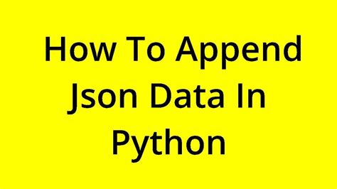 Solved How To Append Json Data In Python Youtube