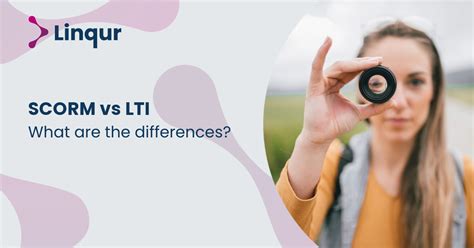 Scorm Vs Lti What Are The Differences Linqur