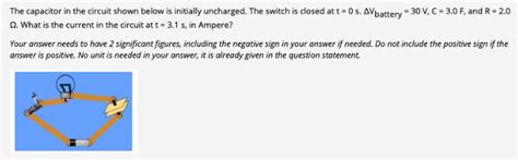 Solved The Capacitor In The Circuit Shown Below Is Initially Chegg