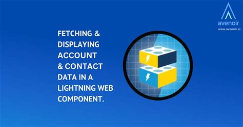 Fetching And Displaying Account And Contact Data In A Lightning Web