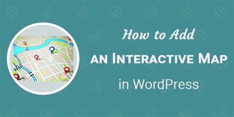 how to add an interactive map in wordpress devotepress