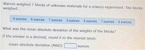 solved warren weighed 7 blocks of unknown materials for a science