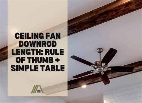 ceiling fan downrod length rule of thumb simple table the tibble