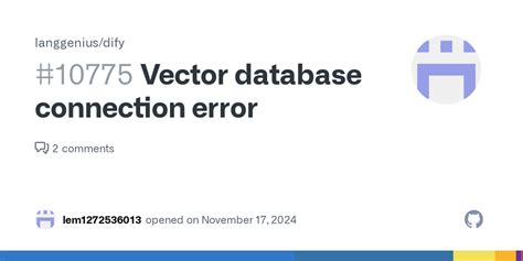 Vector Database Connection Error · Issue 10775 · Langgeniusdify · Github