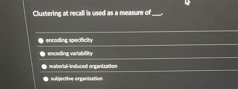 Solved Clustering At Recall Is Used As A Measure Of