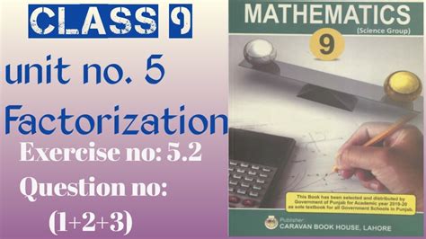 Class 9 Unit No 5 Factorization Exercise 5 2 Question 1 2 3 Youtube