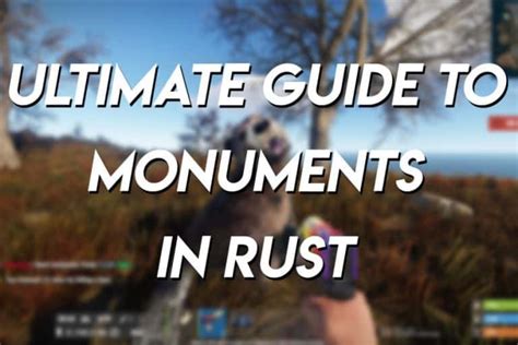 Rust Ultimate Guide To All Monuments Game Voyagers